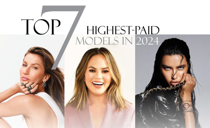 TOP 7 HIGHEST-PAID MODELS IN 2024 - Luxcior Magazine